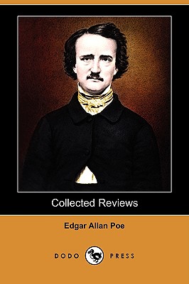 Collected Reviews (Dodo Press) by Edgar Allan Poe | The StoryGraph
