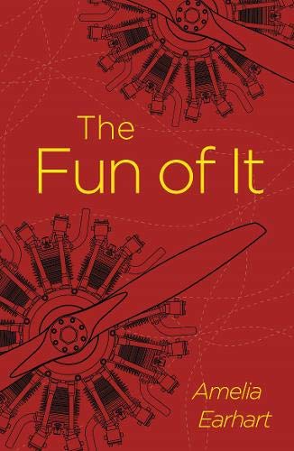 The Fun of It by Amelia Earhart | The StoryGraph
