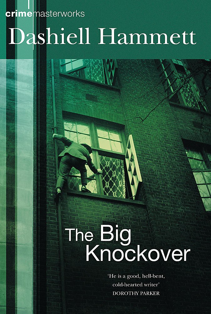 The Big Knockover by Dashiell Hammett | The StoryGraph
