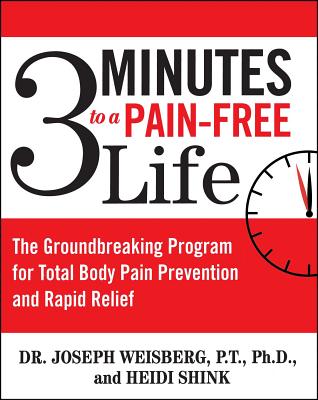 3 Minutes to a Pain-Free Life: The Groundbreaking Program for Total ...