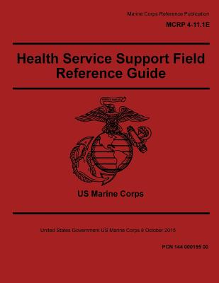 Marine Corps Reference Publication MCRP 4-11.1E Health Service Support ...