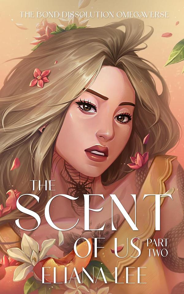 The Scent of Us: Part Two by Eliana Lee | The StoryGraph