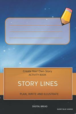Story Lines - Create Your Own Story Activity Book, Plan Write and ...