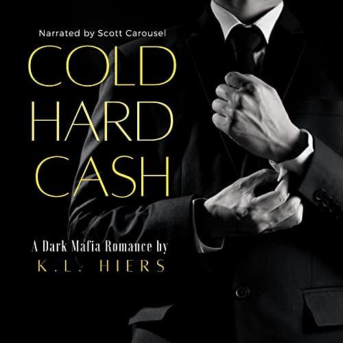 Cold Hard Cash by K.L. Hiers | The StoryGraph
