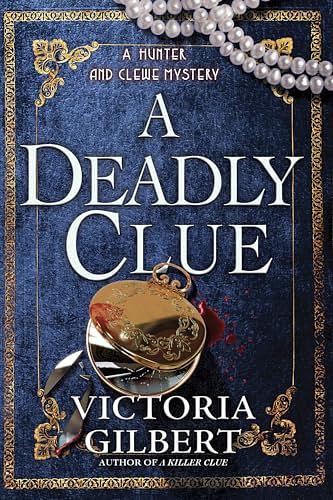 A Deadly Clue by Victoria Gilbert | The StoryGraph