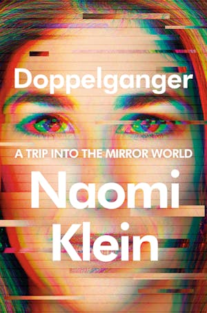 Doppelganger by Naomi Klein | The StoryGraph
