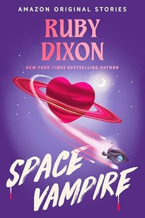 Space Vampire by Ruby Dixon | The StoryGraph