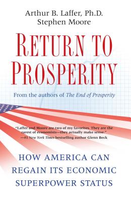Return to Prosperity: How America Can Regain Its Economic Superpower ...