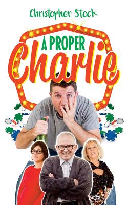 A Proper Charlie by Christopher Stock | The StoryGraph