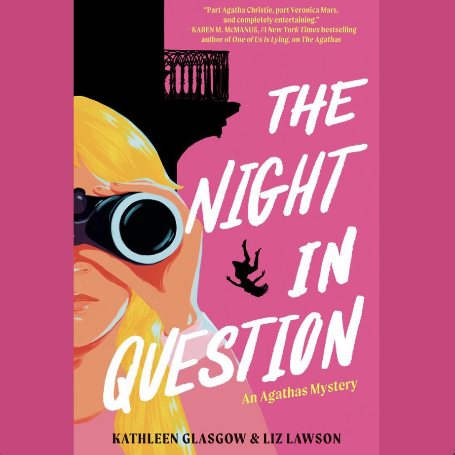 The Night in Question by Liz Lawson, Kathleen Glasgow | The StoryGraph