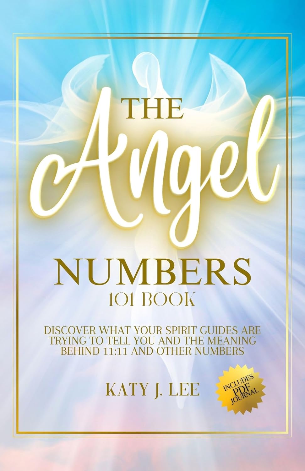 The Angel Numbers 101 Book: Discover What Your Spirit Guides Are Trying ...