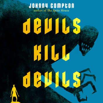 Devils Kill Devils by Johnny Compton | The StoryGraph