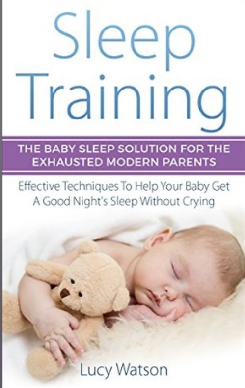 Sleep Training: The Baby Sleep Solution for the Exhausted Modern ...