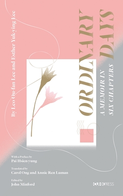 Ordinary Days: A Memoir by Lee Yuk Ying, Leo Ou Lee | The StoryGraph
