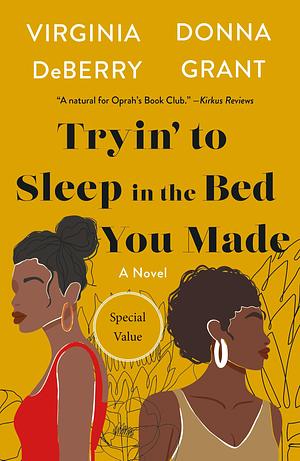 Tryin' to Sleep in the Bed You Made by Virginia DeBerry | The StoryGraph