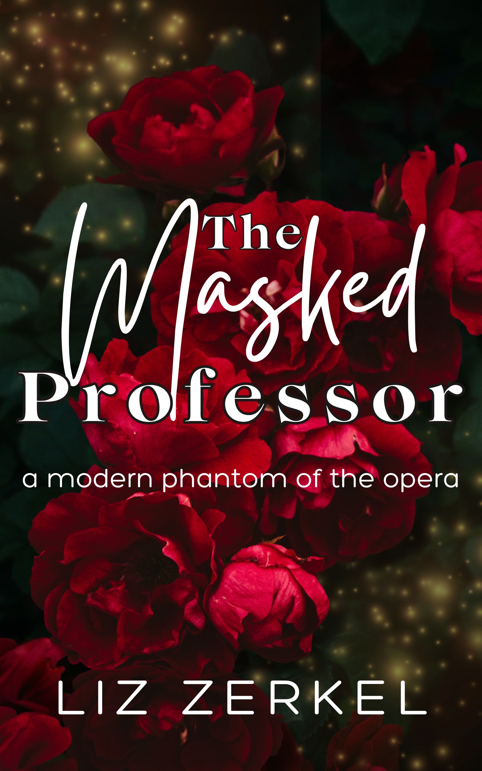 The Masked Professor: a modern Phantom of the Opera by Liz Zerkel | The ...