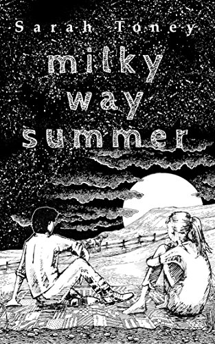 Milky Way Summer by Sarah Toney | The StoryGraph