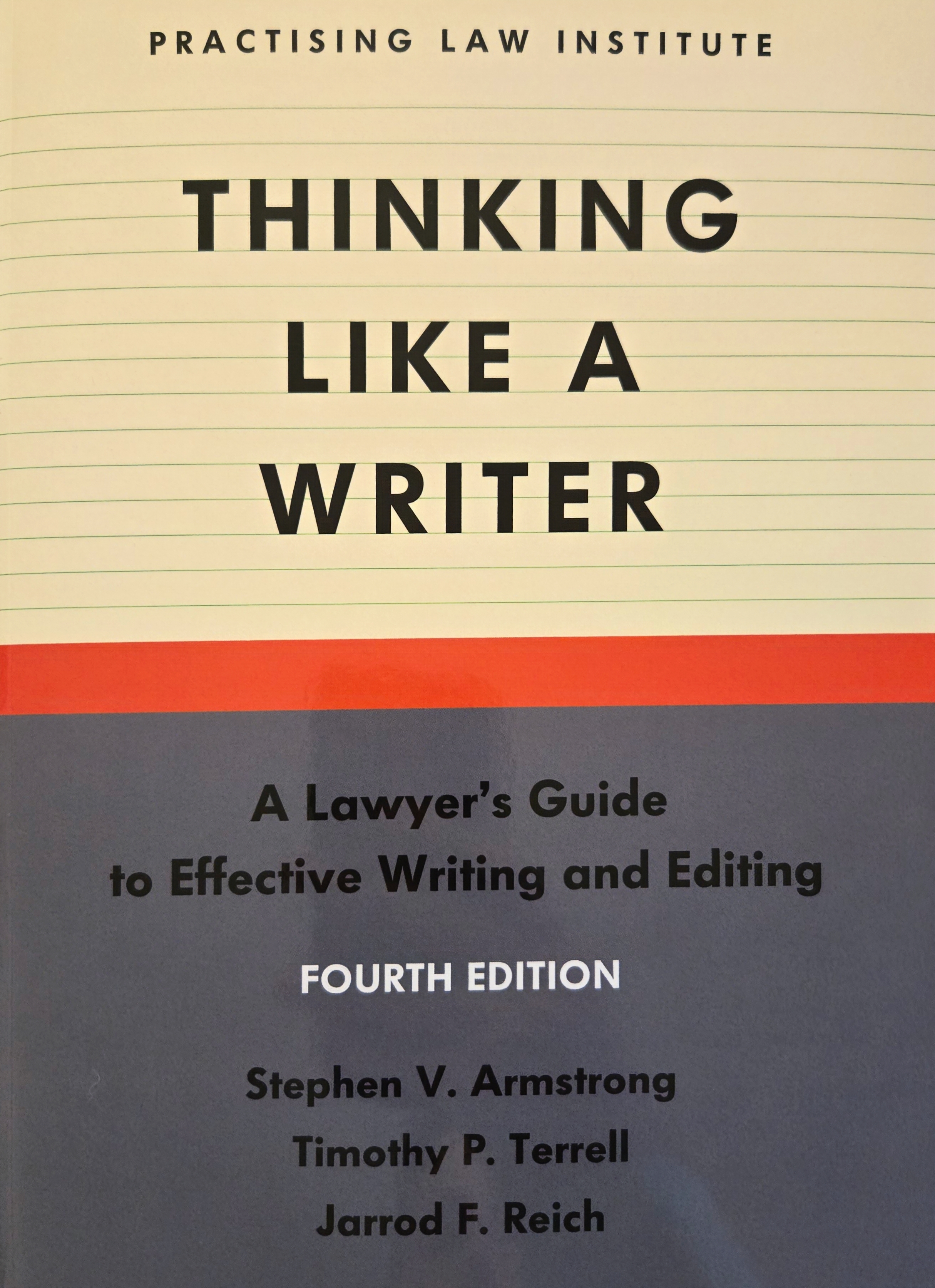 Thinking Like a Writer: A Lawyer's Guide to Effective Writing and ...