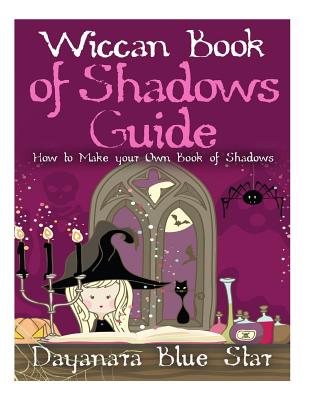 Wiccan Book of Shadows Guide: How to make your own book of shadows by ...