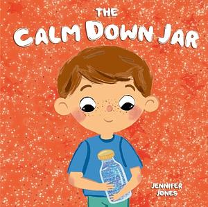 Editions for The Calm Down Jar: A Social Emotional, Rhyming, Early ...