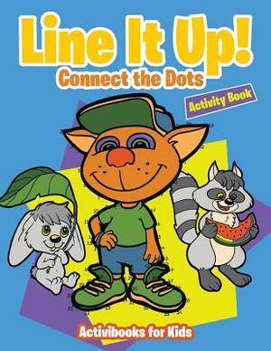 Editions for Line It Up! Connect the Dots Activity Book | The StoryGraph