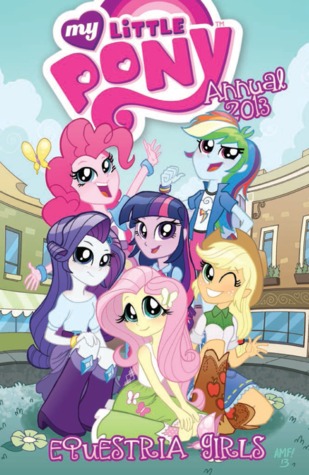 My Little Pony 2013 Annual by Ted Anderson, Tony Fleecs, Katie Cook ...