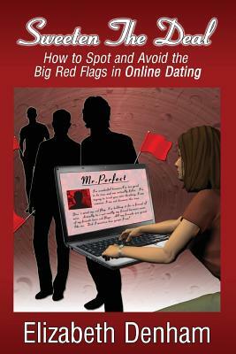 Editions for Sweeten The Deal: How to Spot and Avoid the Big Red Flags ...