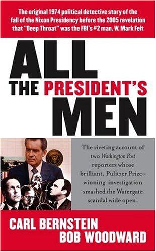All the President's Men by Bob Woodward, Carl Bernstein | The StoryGraph