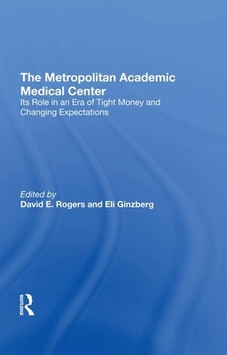 Editions for The Metropolitan Academic Medical Center: Its Role in an ...