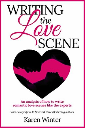 Editions for Writing the Love Scene: An analysis of how to write ...