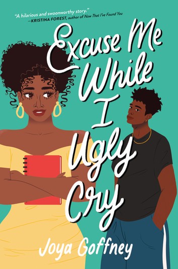 Excuse Me While I Ugly Cry by Joya Goffney | The StoryGraph