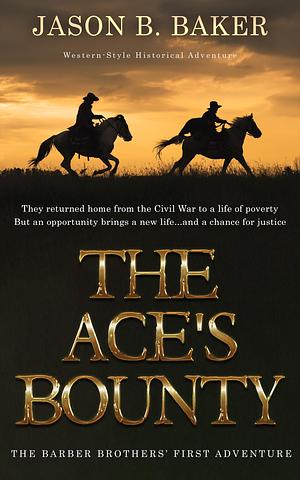 The Ace's Bounty by Jason B. Baker, Jason B. Baker | The StoryGraph