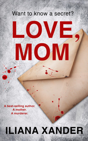 Love, Mom by Iliana Xander | The StoryGraph