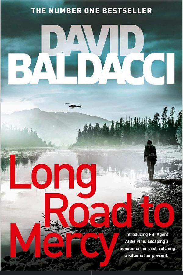 Long Road to Mercy: An Atlee Pine Novel 1 by David Baldacci, David ...