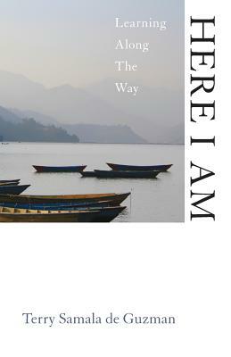 Here I Am: Learning Along The Way by Terry Samala de Guzman | The ...