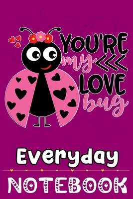 YOU'RE my LOVE bug Everyday: Happy Valentine's Day Love You Forever ...