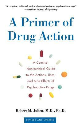 Editions for A Primer of Drug Action: A Concise Nontechnical Guide to ...