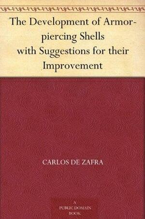 The Development of Armor-piercing Shells with Suggestions for their ...