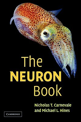 The Neuron Book by Nicholas T. Carnevale, Michael L. Hines | The StoryGraph