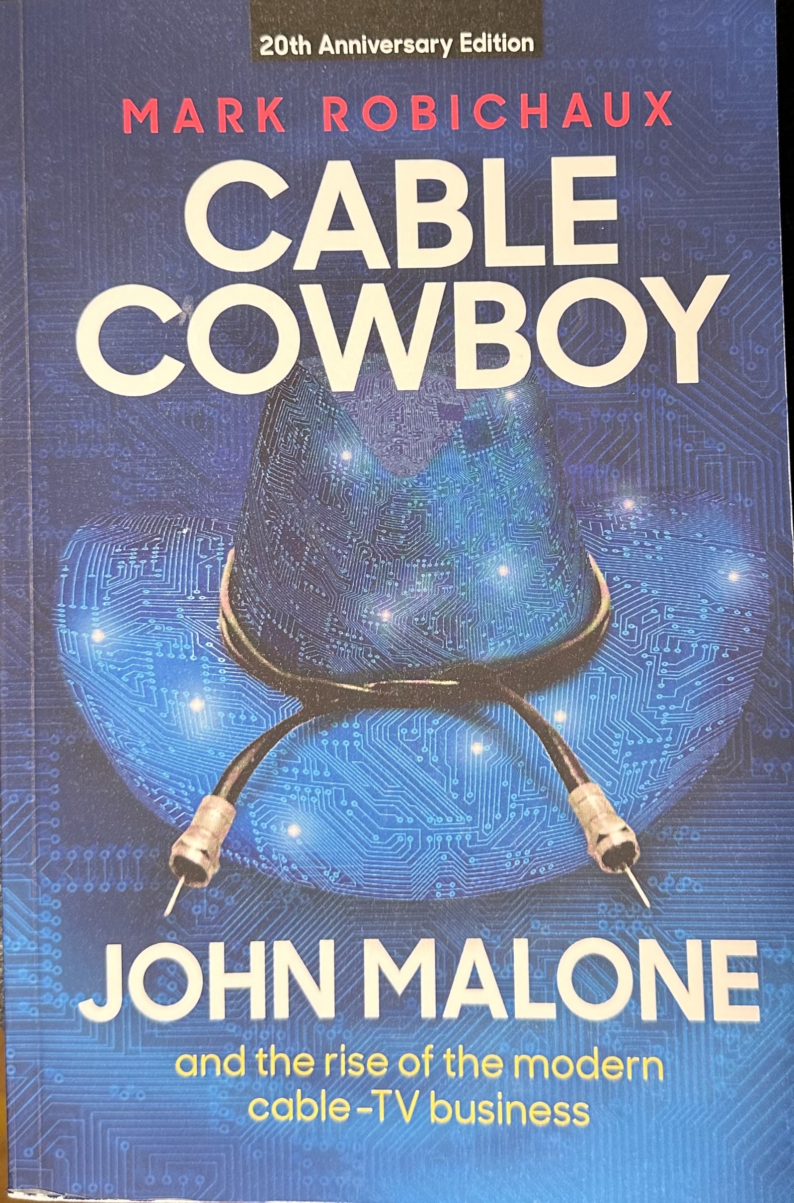 Cable Cowboy: John Malone and the Rise of the Modern Cable-TV Business ...