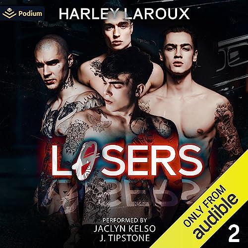 Losers: Part II by Harley Laroux | The StoryGraph