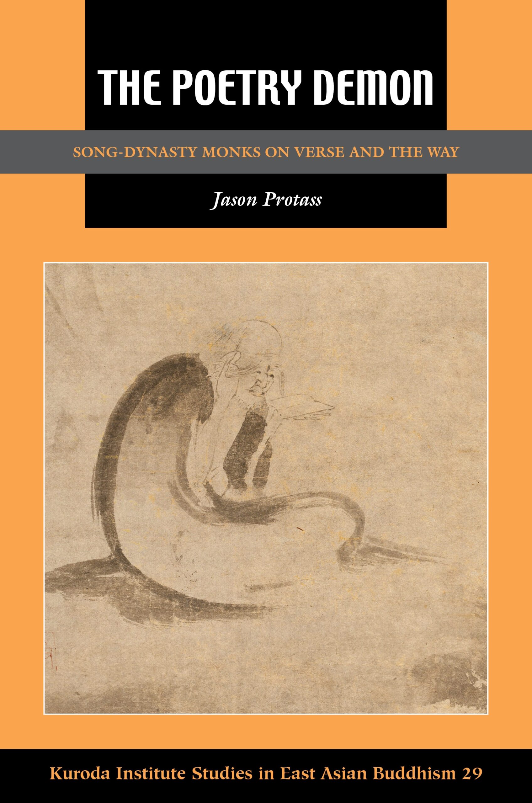The Poetry Demon: Song-Dynasty Monks on Verse and the Way by Jason ...