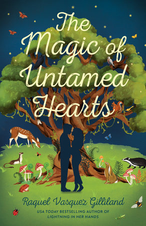 The Magic of Untamed Hearts by Raquel Vasquez Gilliland | The StoryGraph