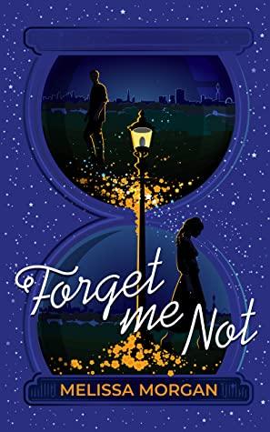 Forget Me Not: A Magical Love Story You Can Cosy Up To by Melissa ...