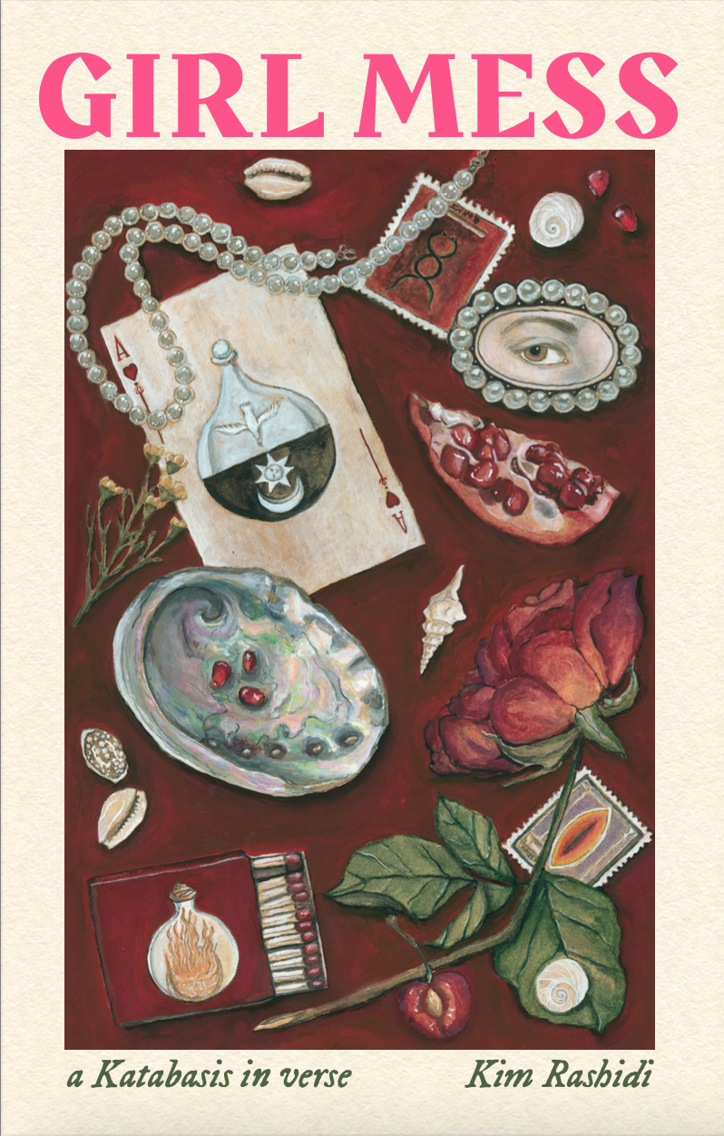 GIRL MESS: a Katabasis in verse by Kim Rashidi | The StoryGraph