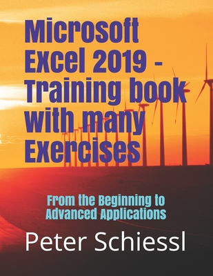 Microsoft Excel 2019 - Training book with many Exercises: From the ...