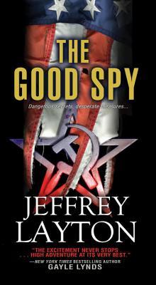 The Good Spy by Jeffrey Layton | The StoryGraph