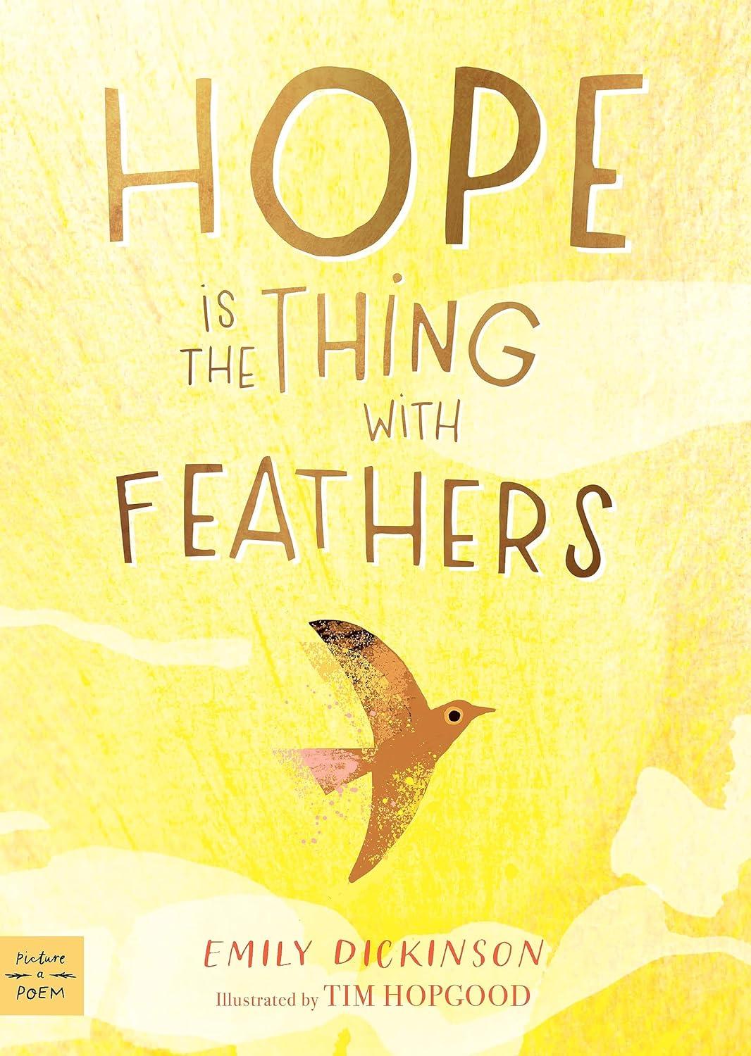 Hope is the Thing with Feathers by Tim Hopgood, Emily Dickinson | The ...