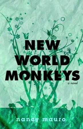 New World Monkeys by Nancy Mauro | The StoryGraph