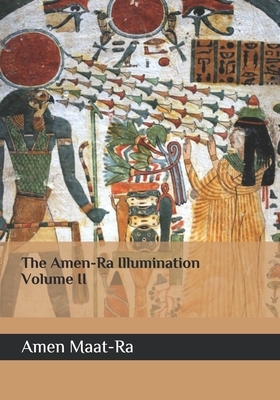 Editions for The Amen-Ra Illumination Volume I: Focuses on Honoring The ...